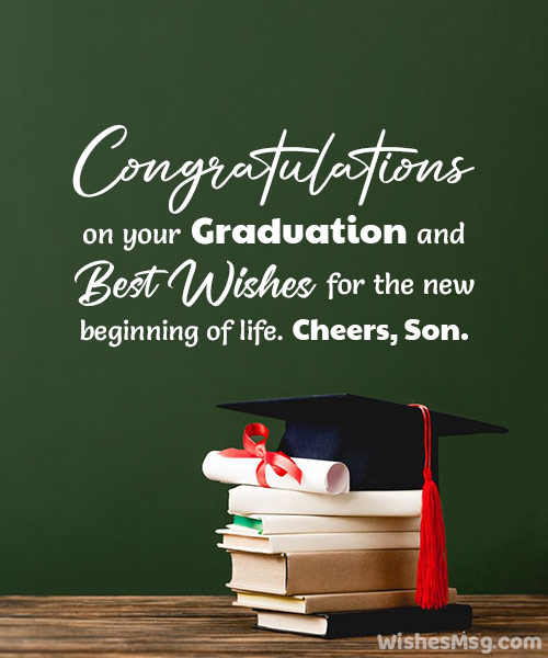 Graduation Wishes, Quotes, and Messages for Your Son - Entelechy