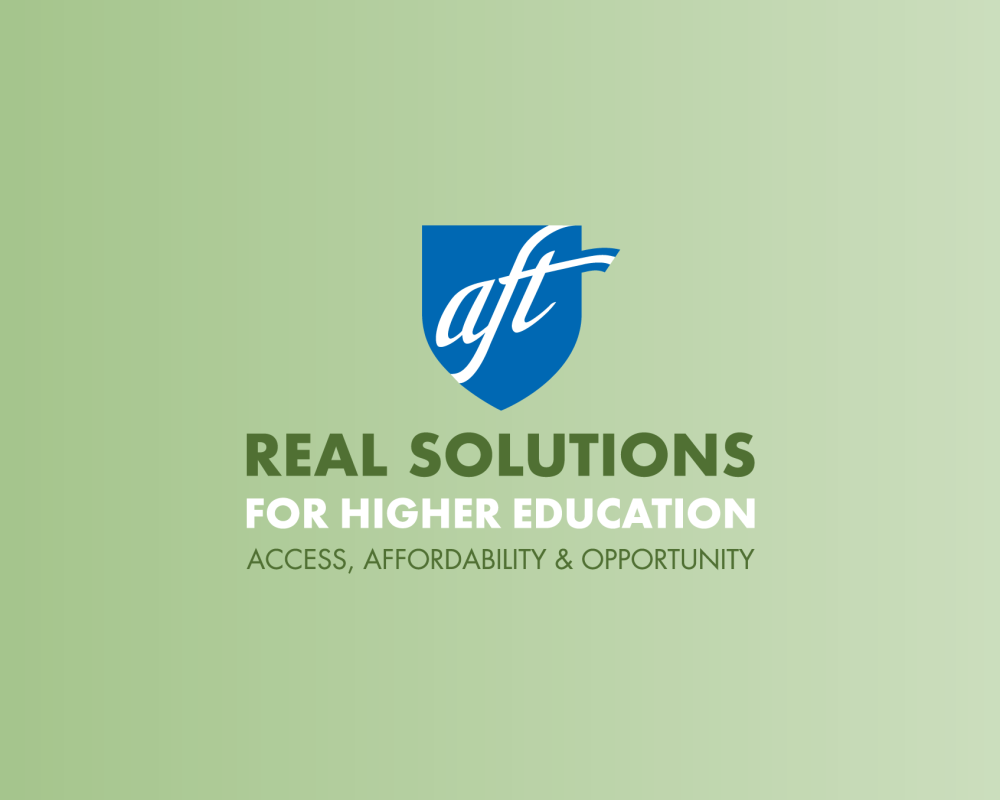 AFT Launches ‘Real Solutions for Higher Education’ Campaign - Entelechy